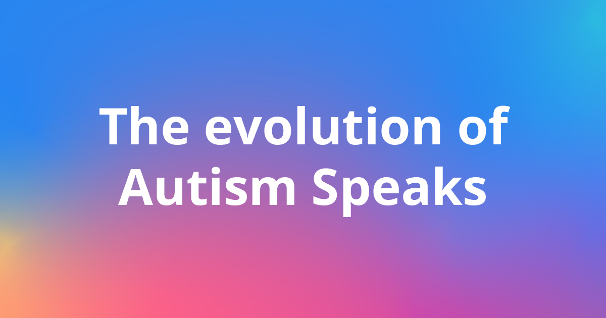 Our evolution | Autism Speaks